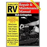 Trailer Life's RV Repair and Maintenance Manual: Edited by Bob ...
