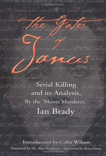 The Gates of Janus: Serial Killing and Its Analysis: Ian Brady, Colin ...