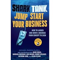 Shark Tank Jump Start Your Business: How to Launch and Grow a Business ...