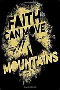 Faith Can Move Mountains! Quality Christian Journal, Diary, Notebook ...