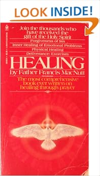 Healing: Father Francis MacNutt: 9780553128451: Amazon.com: Books