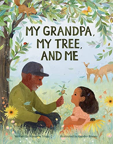 My Grandpa, My Tree, and Me: Troup, Roxanne, Binney, Kendra ...