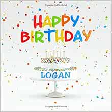 Happy Birthday Logan: Cute Guest Book for Kids Birthday Party with Name ...