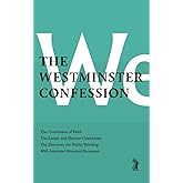 The Westminster Confession of Faith and Catechisms As Adopted By the ...