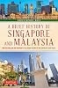 A Brief History of Singapore and Malaysia: Multiculturalism and ...
