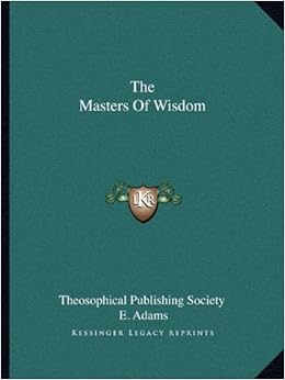 The Masters of Wisdom: Amazon.co.uk: Theosophical Publishing Society ...