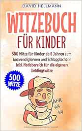 WITZEBUCH FÜR KINDER: 500 Witze für Kinder ab 8 Jahren zum ...