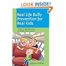 Amazon.com: Real Life Bully Prevention for Real Kids: 50 Ways to Help ...