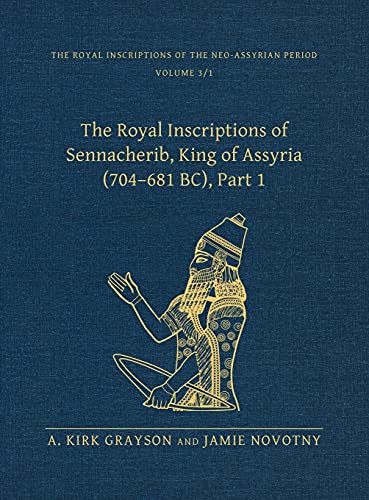 Amazon.com: The Royal Inscriptions of Sennacherib, King of Assyria (704 ...