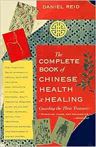 The Complete Book of Chinese Health & Healing: Guarding the Three ...