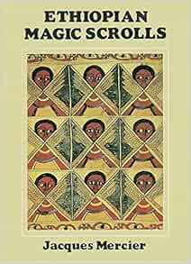 Ethiopian Magic Scrolls: Mercier, Jacques: 9780807608975: Amazon.com: Books