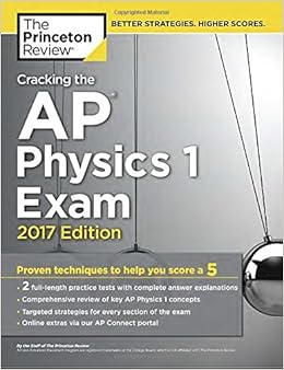 Amazon - Cracking the AP Physics 1 Exam, 2017 Edition: Proven ...