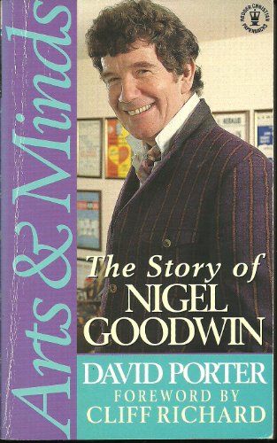 Arts & Minds-Nigel: Nigel Goodwin, David Porter, Cliff Richard ...