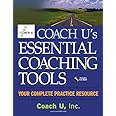Coach U's Essential Coaching Tools: Your Complete Practice Resource ...