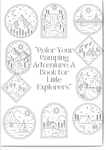 Color Your Camping Adventure: A Book for Little Explorers (Coloring ...