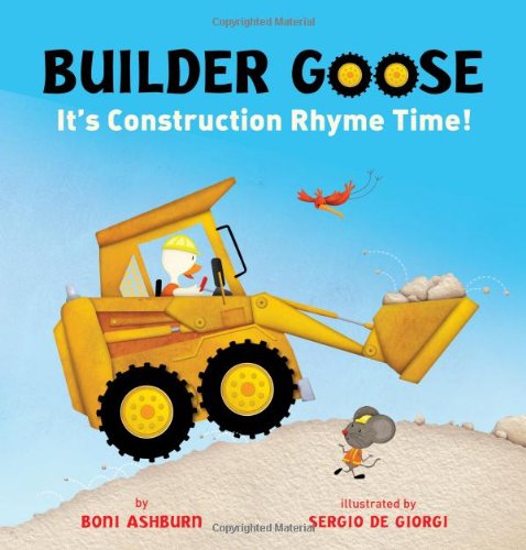 Amazon.com: Builder Goose: It's Construction Rhyme Time!: 9781402771187 ...