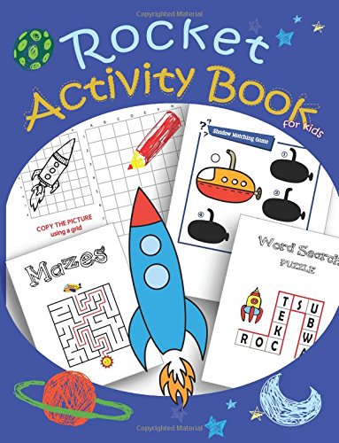 Rocket Activity Book for kids: Mazes, Coloring, Dot to Dot,Draw using ...