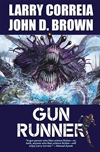 Gun Runner: Correia, Larry, Brown, John D.: 9781982125165: Amazon.com ...