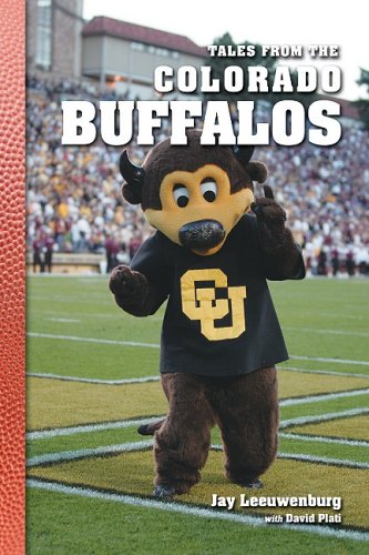 Tales from Colorado Football: Leeuwenburg, Jay, Plati, David, Plati ...
