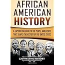 African American History: A Captivating Guide to the People and Events ...