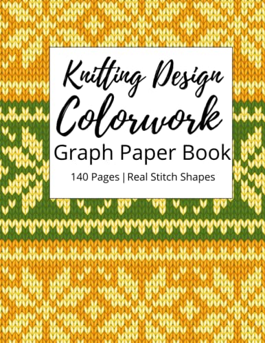 Knitting Design Colorwork Graph Paper Book: Letter sized pages with ...