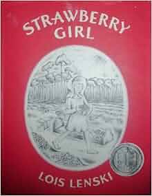 Strawberry Girl: Lois Lenski: Amazon.com: Books