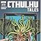 Cthulhu Tales #7: Brian Augustyn, Glen Cadigan, Milton Sobreiro, Clint ...