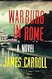 Amazon.com: Warburg in Rome (9780547738901): Carroll, James: Books