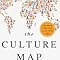 The Culture Map: Breaking Through the Invisible Boundaries of Global ...