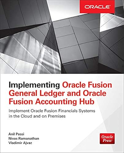 Implementing Oracle Fusion General Ledger and Oracle Fusion Accounting ...