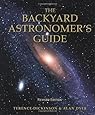 The Backyard Astronomer's Guide: Dickinson, Terence, Dyer, Alan ...