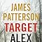 Target: Alex Cross: James Patterson: 9780316273947: Amazon.com: Books