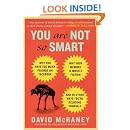 You Are Not So Smart: Why You Have Too Many Friends on Facebook, Why ...