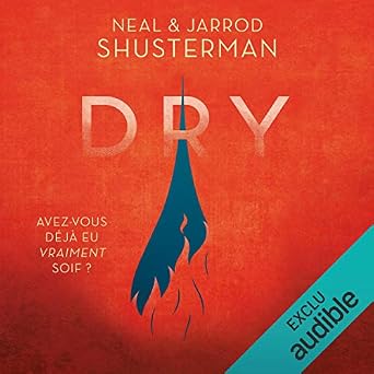 Dry: Neal Shusterman, Jarrod Shusterman, Karl-Line Heller, Pierre-Henri ...