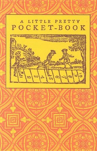 Little Pretty Pocket-Book: Intended for the Amusement of Little Master ...