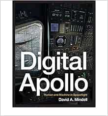 Digital Apollo: Human and Machine in Spaceflight (The MIT Press ...