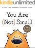 You Are Not Small - Kindle edition by Anna Kang, Christopher Weyant ...