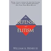 In Defense of Elitism: Why I'm Better Than You and You are Better Than ...