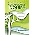 Collaborative Inquiry for Educators: A Facilitator's Guide to School ...