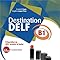 Destination Delf. Volume B. Per le Scuole superiori. Con CD-ROM [Lingua ...