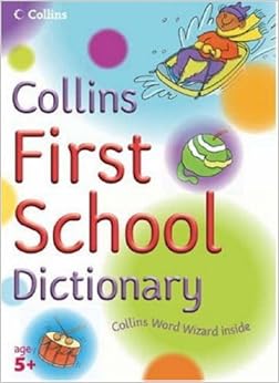 Collins Primary Dictionaries - Collins First School Dictionary: Amazon ...