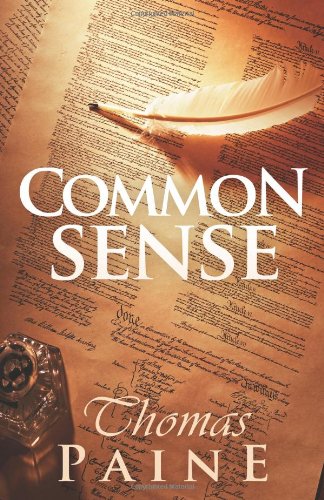 Common Sense: Paine, Thomas: 9781936594214: Amazon.com: Books