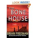 The Bone House: A Novel - Kindle edition by Brian Freeman. Mystery ...