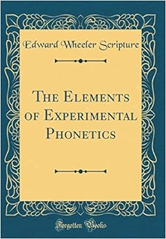 The Elements of Experimental Phonetics Classic Reprint: Amazon.co.uk ...