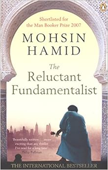 The Reluctant Fundamentalist: Amazon.co.uk: Mohsin Hamid: 9780141029542 ...