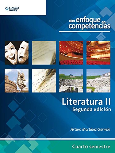 literatura ii cuarto semestre. con enfoque en competencias / 2 ed ...