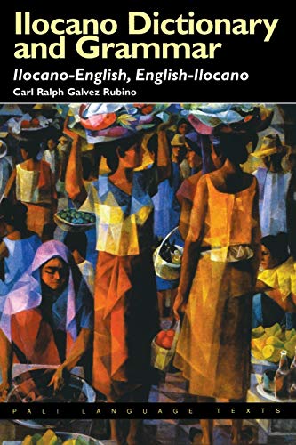 Ilocano Dictionary and Grammar: Ilocano-English, English-Ilocano (PALI ...