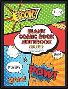 Blank Comic Book Notebook For Kids : Create Your Own Comics, Comic Book ...