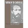 Fighting for the Confederacy: The Personal Recollections of General ...