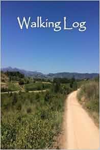 Walking Log: Nature: Tom Alyea: 9781500924560: Amazon.com: Books